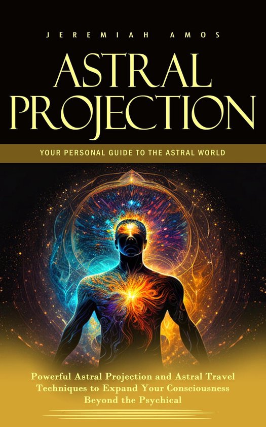 Astral Projection (ebook), Jeremiah Amos | 9781777279677 | Boeken | bol