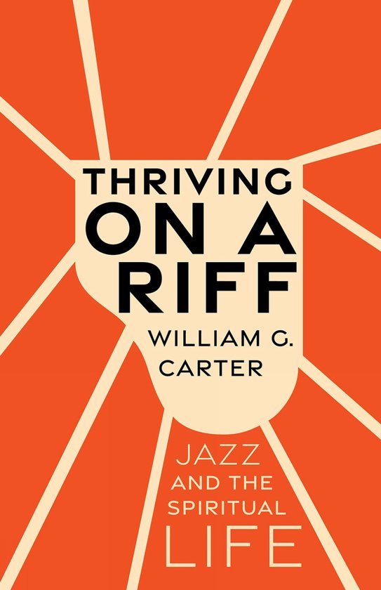 Thriving on a Riff, William G. Carter | 9781506497600 | Boeken | bol