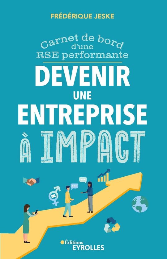 Devenir une entreprise à impact (ebook), Frédérique Jeske ...