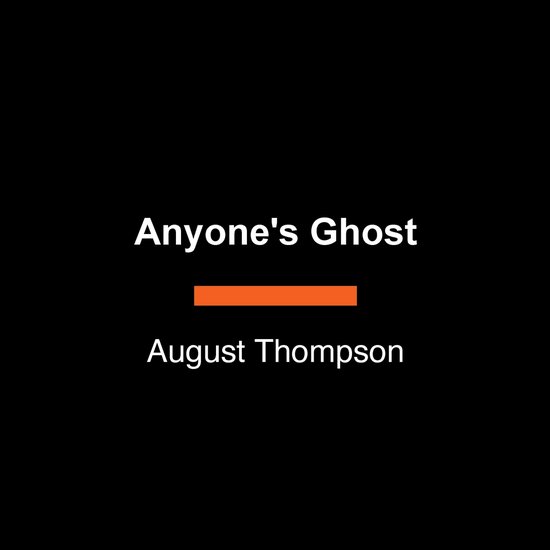 Anyone's Ghost, August Thompson | 9780593864692 | Boeken | bol