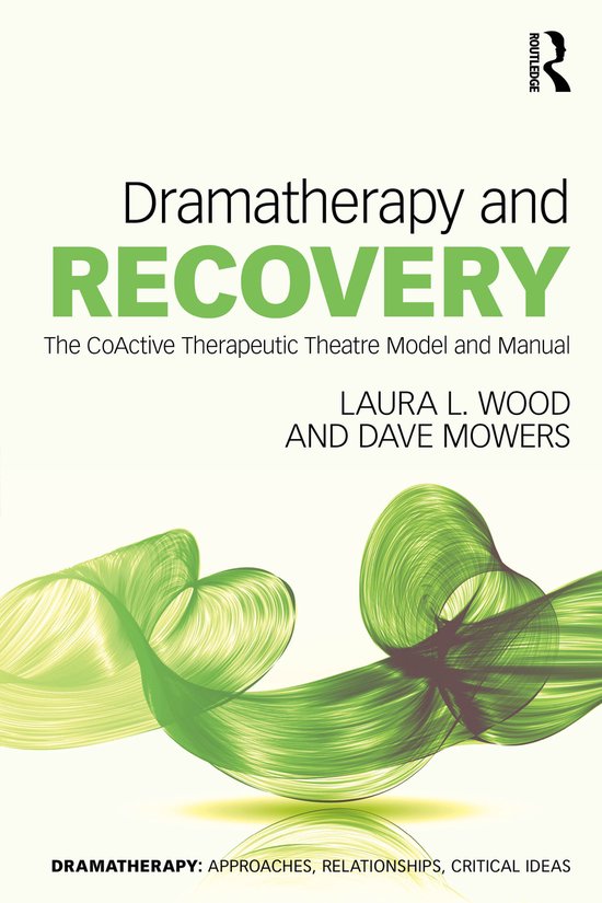 Dramatherapy- Dramatherapy and Recovery, Laura L. Wood | 9780367752361 ...