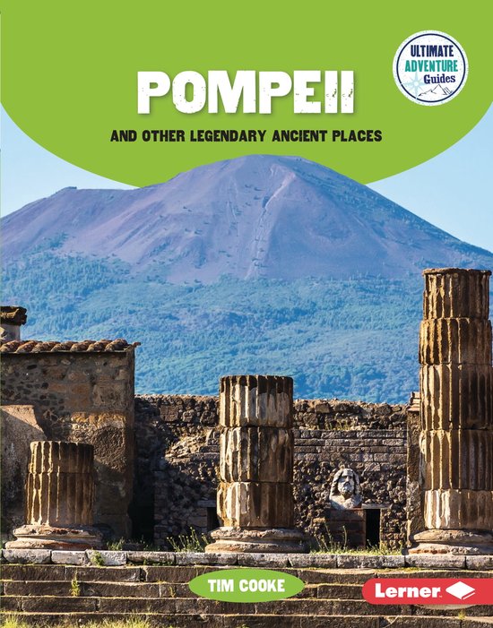 Ultimate Adventure Guides - Pompeii and Other Legendary Ancient Places ...