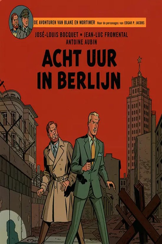 De avonturen van Blake en Mortimer 29 - Acht uur in Berlijn | bol
