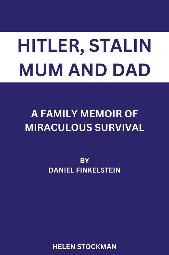 Hitler, Stalin, Mum and Dad (ebook), HELEN STOCKMAN | 1230007084911 ...