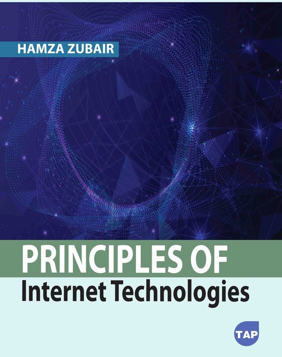 Principles of Internet Technologies, Hamza Zubair | 9781774697900 | Boeken | bol