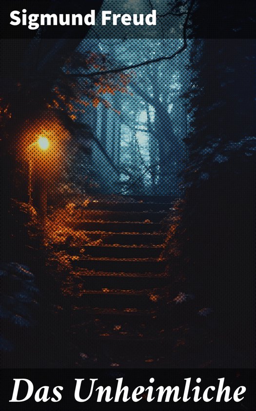 Das Unheimliche (ebook), Sigmund Freud | 8596547798903 | Boeken | bol