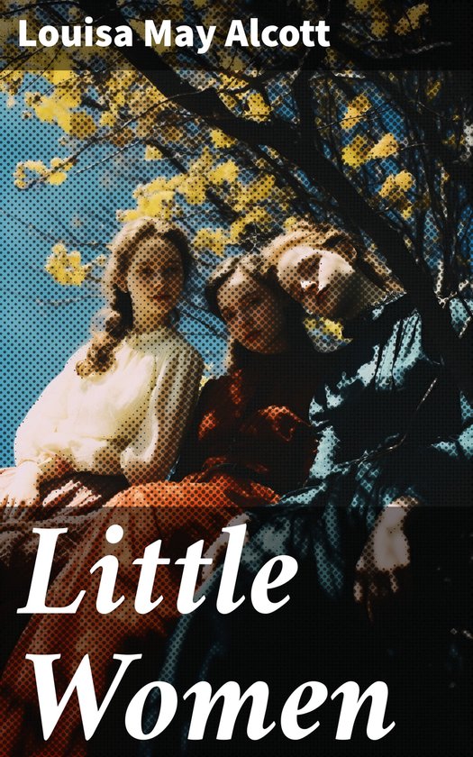 Little Women (ebook), Louisa May Alcott | 8596547774105 | Boeken | bol