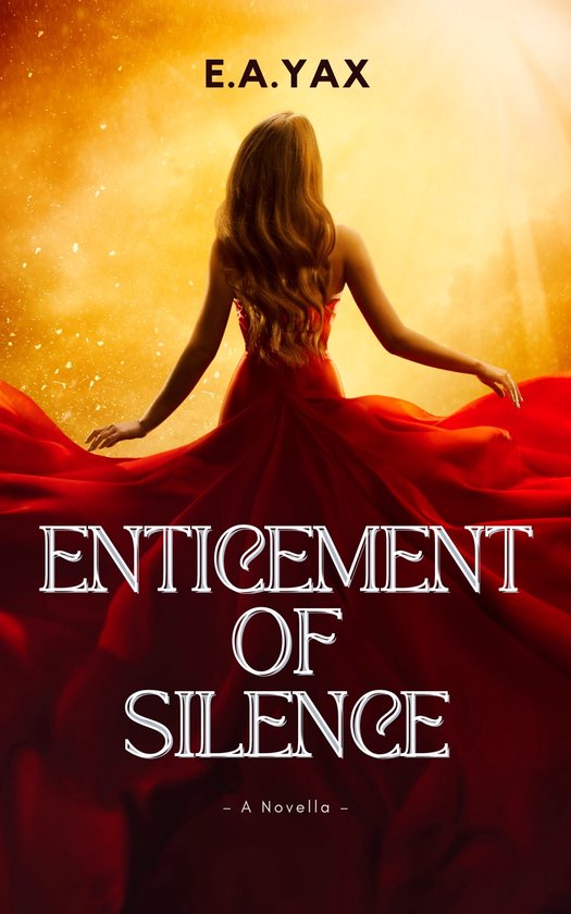 Enticement of Silence (ebook), E.A.YAX | 1230007199080 | Boeken | bol