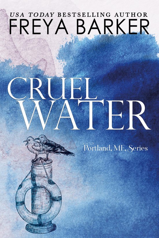 Portland ME 2 - Cruel Water (ebook), Freya Barker | 1230007105227 ...