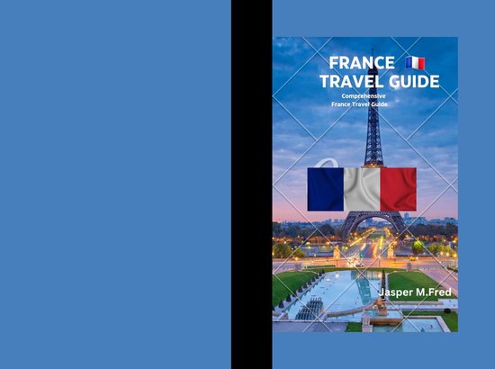 FRANCE TRAVEL GUIDE (ebook), Glory Blingz | 1230007112065 | Boeken | bol