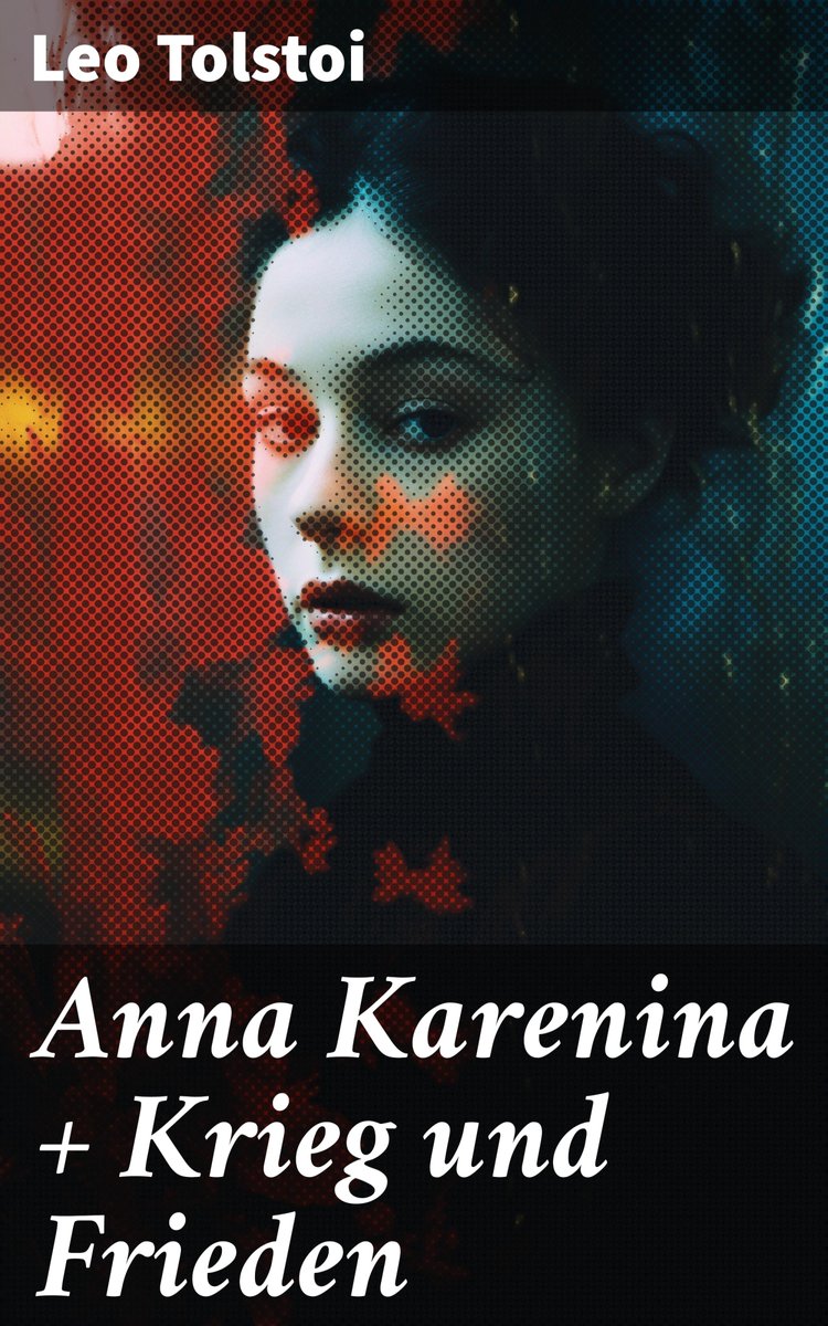Anna Karenina + Krieg und Frieden (ebook), Leo Tolstoi | 8596547798125 | Boeken | bol