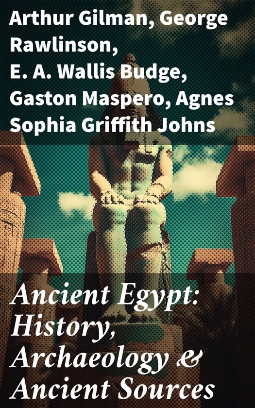 Ancient Egypt: History, Archaeology & Ancient Sources (ebook), Arthur ...