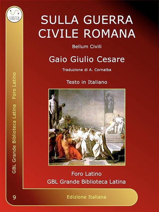Foro Latino 9 - Sulla Guerra Civile Romana (ebook), Cornalba Andrea ... Foro Latino 9 - Sulla Guerra Civile Romana (ebook), Cornalba Andrea ...