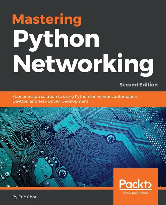 Mastering Python Networking (ebook), Eric Chou | 9781789130263 | Boeken | bol
