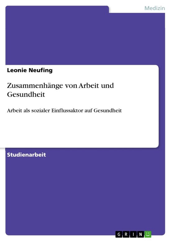 Zusammenhänge von Arbeit und Gesundheit (ebook), Leonie Neufing ...
