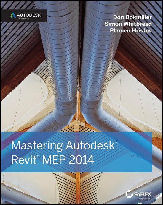 Mastering Autodesk Revit MEP 2014 (ebook), Don Bokmiller | 9781118758175 | Boeken | bol