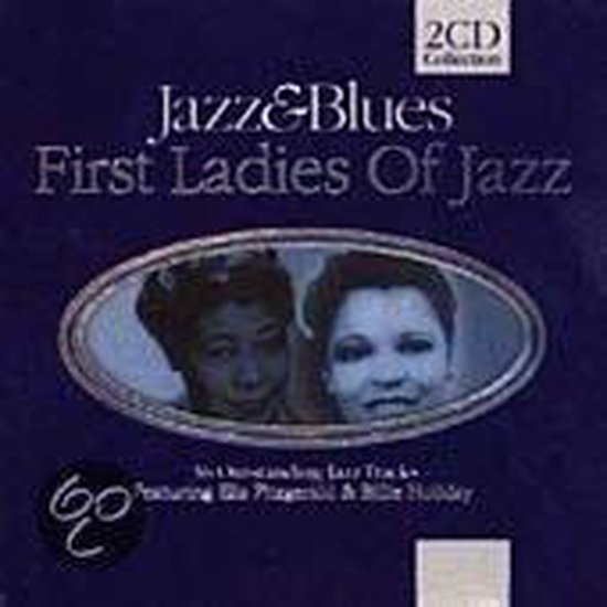 Jazz & Blues: First Ladies Of Jazz, Ella Fitzgerald & Billie Holiday ...