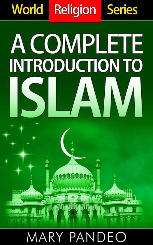 World Religion Series 4 - A Complete Introduction to Islam (ebook ...