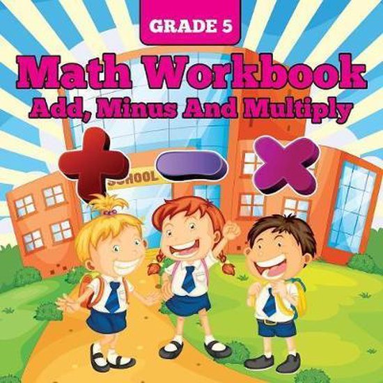 Grade 5 Math Workbook | 9781682123423 | Baby Professor | Boeken | bol.com