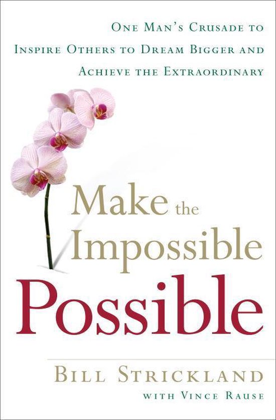 Make the Impossible Possible (ebook), Bill Strickland | 9780385524247 ...