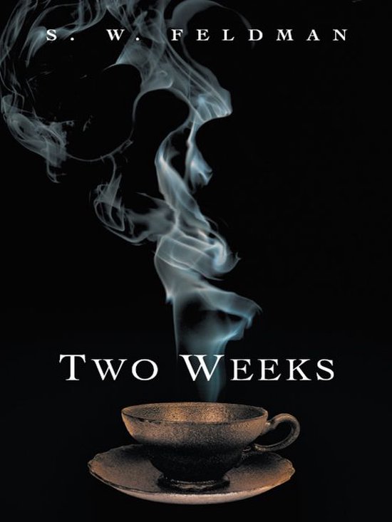 Two Weeks (ebook), S. W. Feldman | 9781467042369 | Boeken | bol