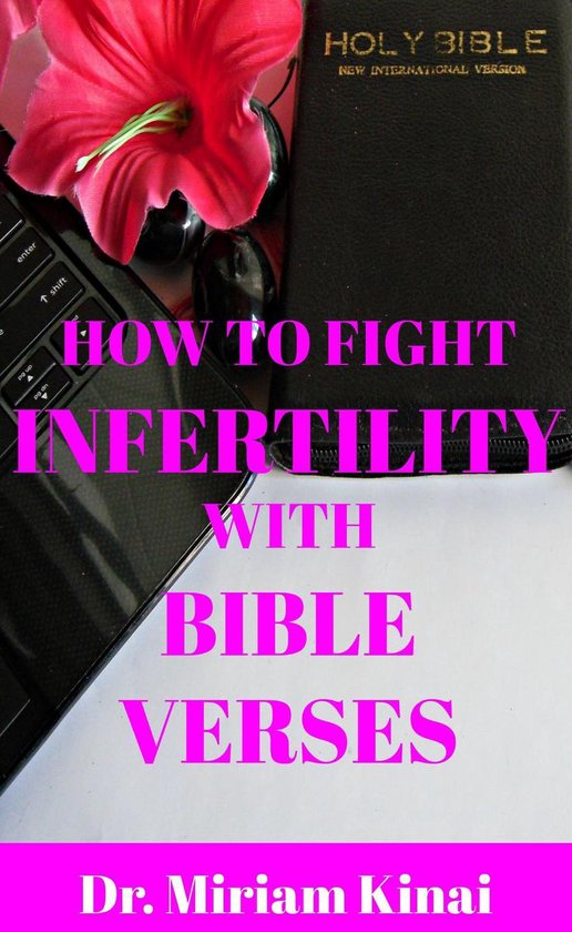 How to Fight Infertility with Bible Verses (ebook), Miriam Kinai | 9781458198518 | Boeken | bol.com