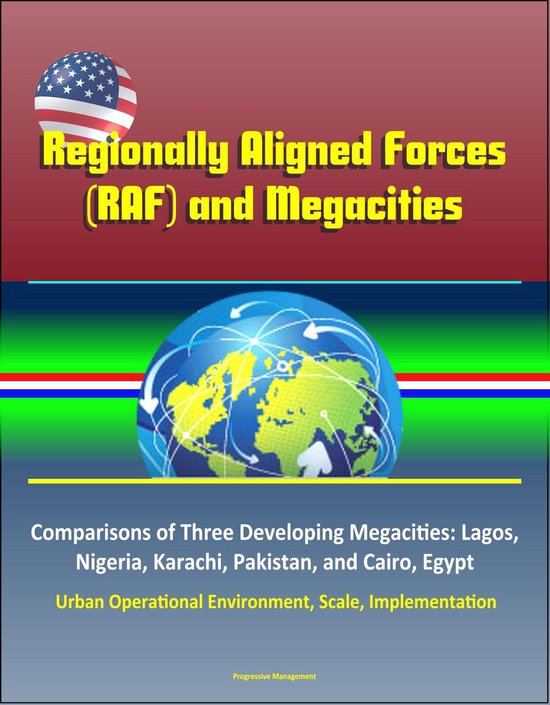 Regionally Aligned Forces (RAF) and Megacities – Comparisons of Three ...