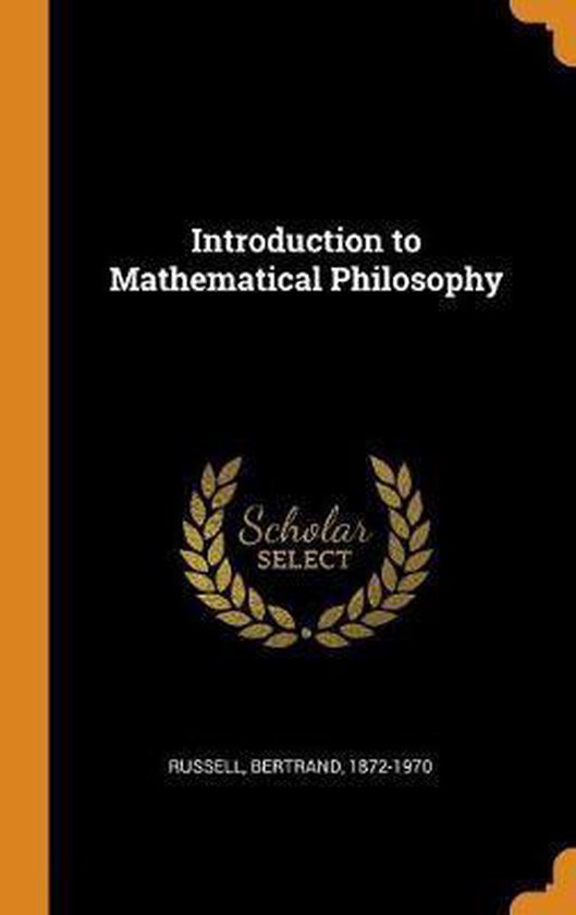 Introduction to Mathematical Philosophy, Bertrand Russell ...