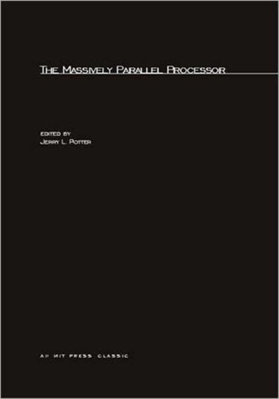 Massively Parallel Processor | 9780262661799 | Potter | Boeken | bol Massively Parallel Processor | 9780262661799 | Potter | Boeken | bol