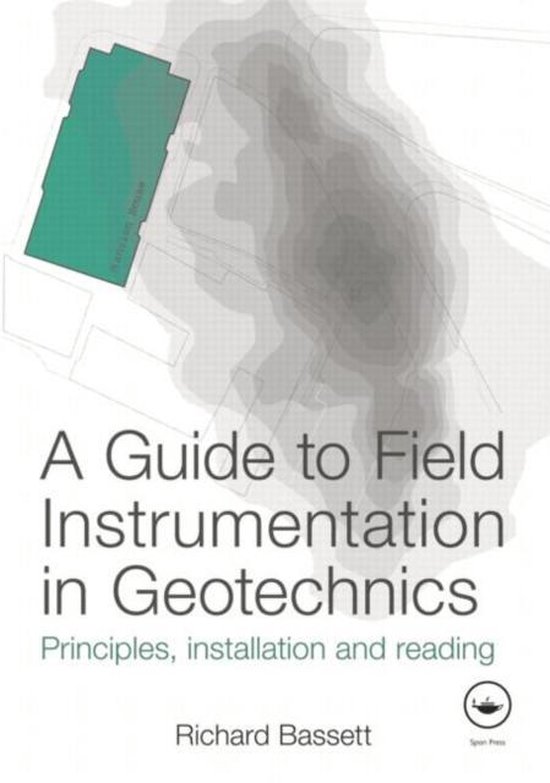 Guide To Field Instrumentation In Geotechnics | 9780415675376 | Richard ...