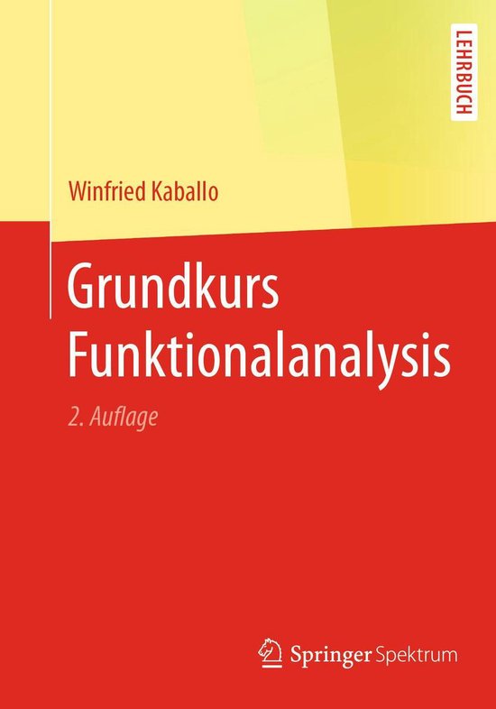 Grundkurs Funktionalanalysis (ebook), Winfried Kaballo | 9783662547489 ...
