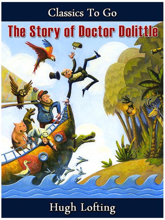 Classics To Go - The Story of Doctor Dolittle (ebook), Hugh Lofting ...