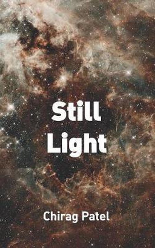 Still Light- Still Light, Chirag Patel | 9781790556229 | Boeken | bol.com Still Light- Still Light, Chirag Patel | 9781790556229 | Boeken | bol.com