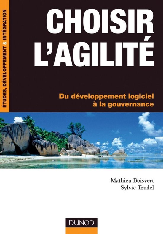 Choisir l'agilité (ebook), Mathieu Boisvert | 9782100568482 | Boeken | bol.com