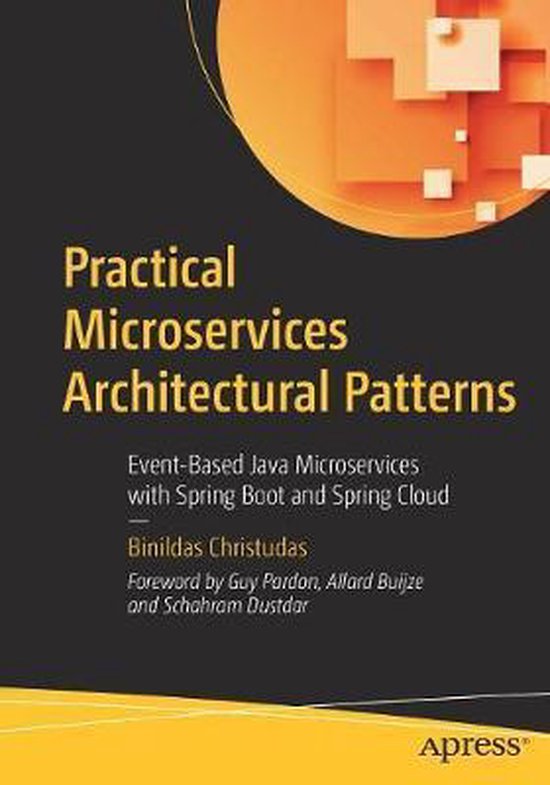 Practical Microservices Architectural Patterns | 9781484245002 | Binildas Christudas |... | bol.com