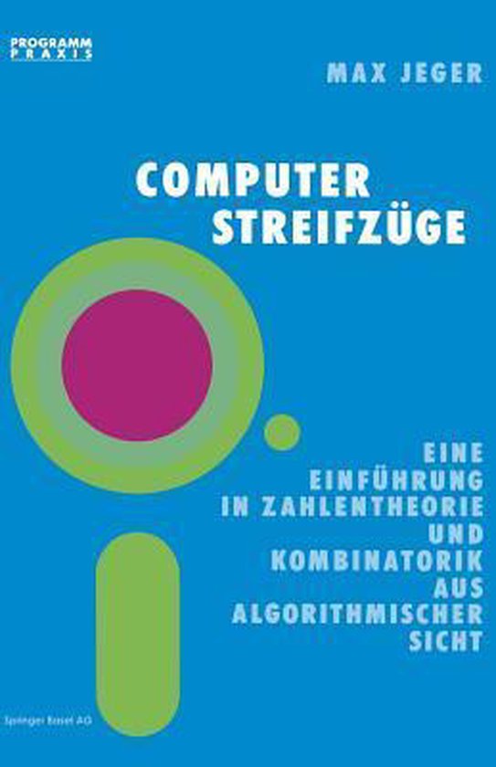 Programm Praxis- Computer-Streifzüge | 9783764316907 | Prof. Dr. Max ...
