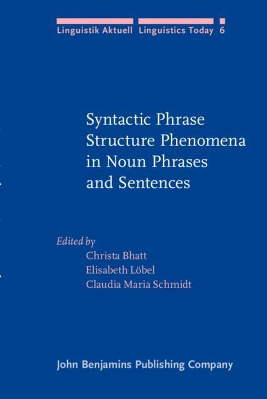 Syntactic Phrase Structure Phenomena In Noun Phrases And Sentences 9789027227263 Bol