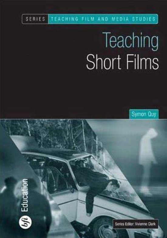 Teaching Short Films | 9781844571468 | Symon Quy | Boeken | bol