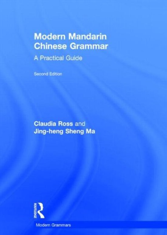 Modern Mandarin Chinese Grammar | 9780415827157 | Claudia Ross | Boeken ...
