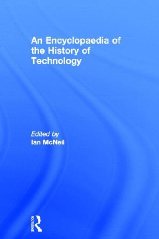 An Encyclopaedia of the History of Technology | 9780415013062 | Ian ...