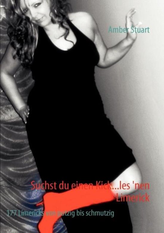 Suchst du einen Kick...les 'nen Limerick, Amber Stuart | 9783837077438 | Boeken | bol