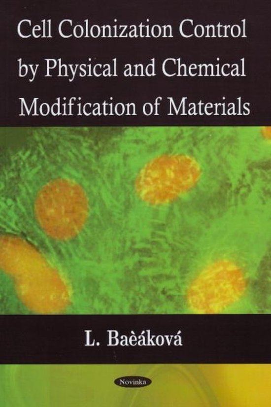 Cell Colonization Control by Physical & Chemical Modification of ...