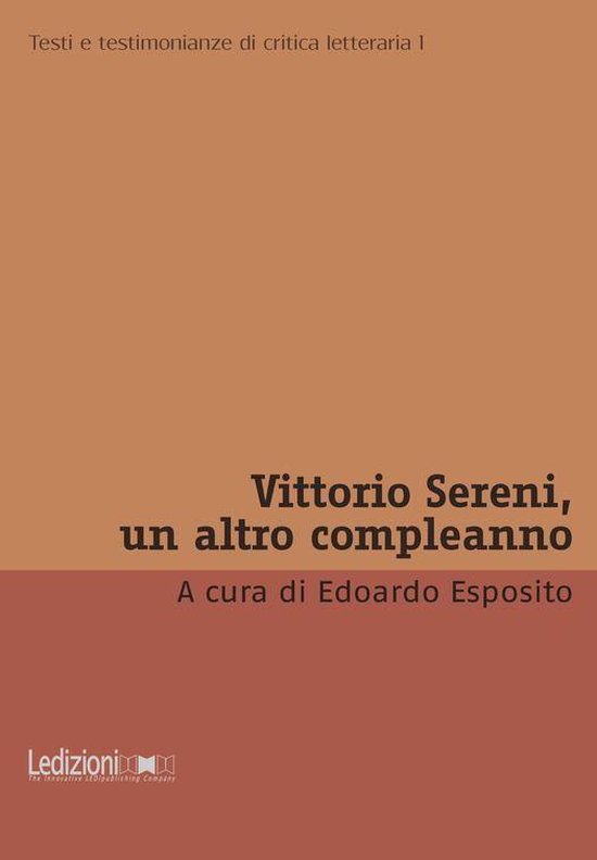 Testi E Testimonianze Di Critica Letteraria Vittorio Sereni Un Altro