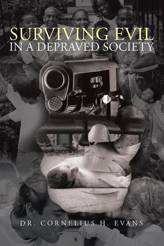 Surviving Evil in a Depraved Society (ebook), Cornelius H Evans ...