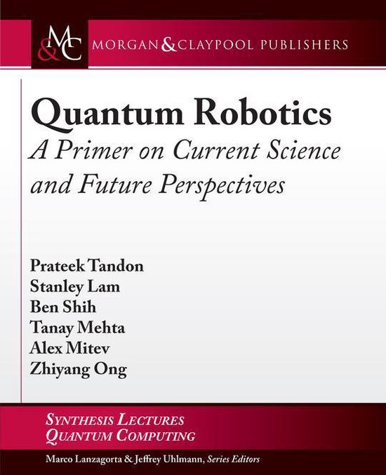 Quantum Robotics (ebook), Prateek Tandon | 9781627056854 | Boeken | bol.com