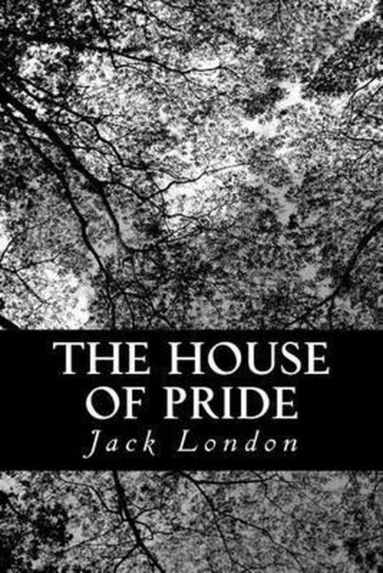 The House of Pride | 9781484037065 | Jack London | Livres | bol