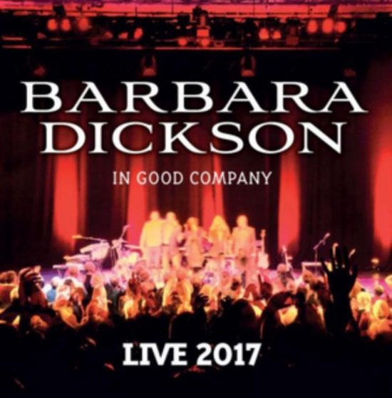 In Good Company - Live 2017, Barbara Dickson | CD (album) | Muziek | bol