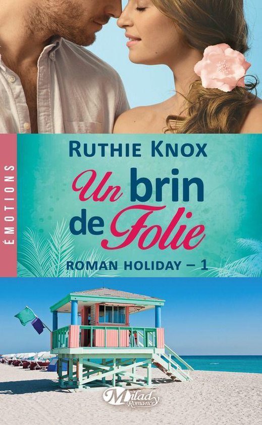 Roman Holiday 1 - Un brin de folie (ebook), Ruthie Knox | 9782820524447 ...