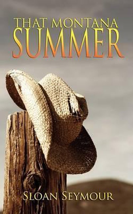 That Montana Summer, Sloan Seymour | 9781601542311 | Boeken | bol