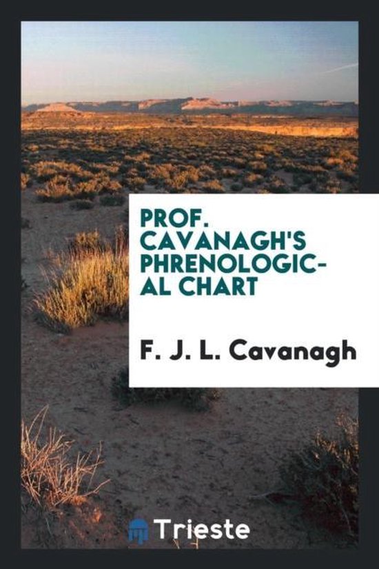 Prof. Cavanagh's Phrenological Chart, F J L Cavanagh | 9780649740741 ...